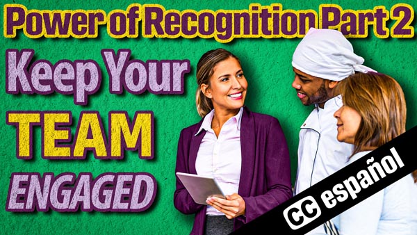 Power of Recognition Part 2: Keep Your Team Engaged
