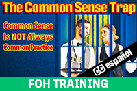 The Common Sense Trap: Common Sense is Not Always Common Practice